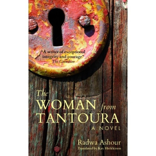 The Woman From Tantoura: A Novel From Palestine - Radwa Ashour - eMAG.ro