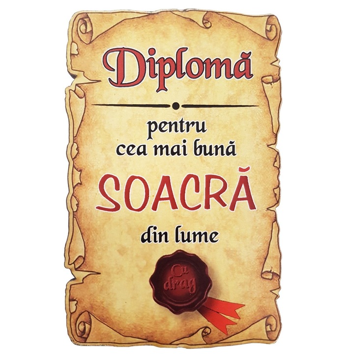 Magnet Diploma pentru Cea mai buna SOACRA din lume, lemn - eMAG.ro