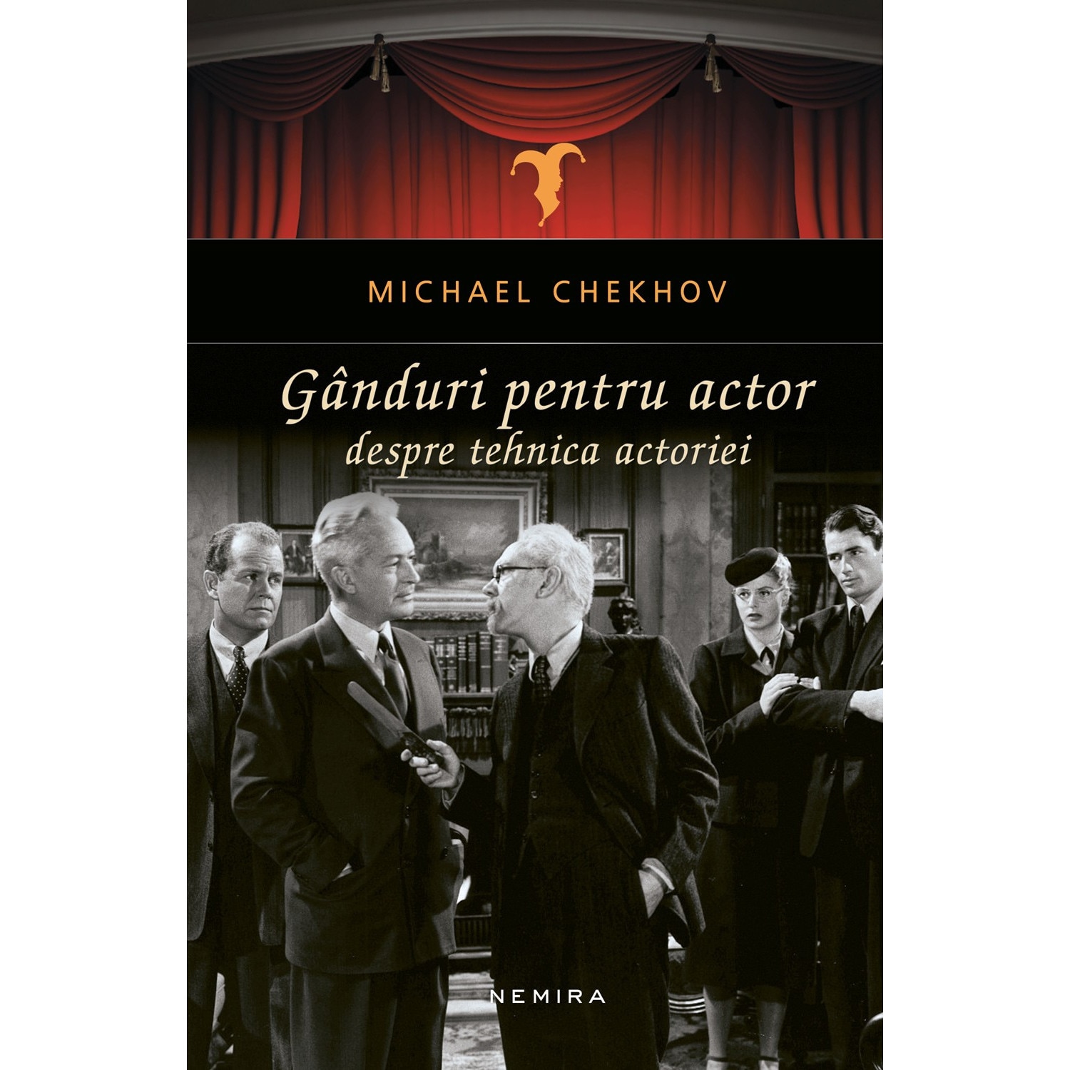 Ganduri pentru actor. Despre tehnica actoriei - Michael Chekhov - eMAG.ro