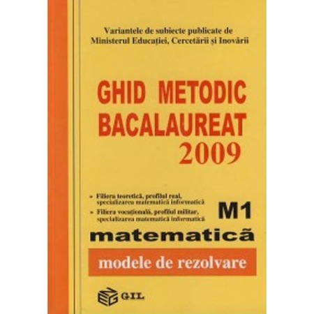 Ghid Metodic Bac 2009 Matematica M1 - Modele De Rezolvare - eMAG.ro