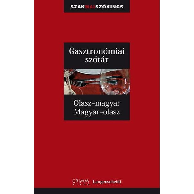 Olasz-magyar, Magyar-olasz gasztronómiai szótár - eMAG.hu