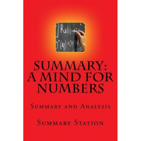 A Mind for Numbers: Summary and Analysis of a Mind for Numbers: How to ...
