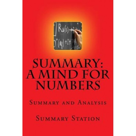 A Mind for Numbers: Summary and Analysis of a Mind for Numbers: How to ...