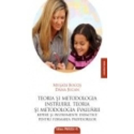 Teoria si metodologia instruirii. Teoria si metodologia evaluarii ...