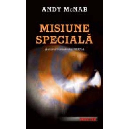 Misiune speciala - Andy Mcnab - eMAG.ro