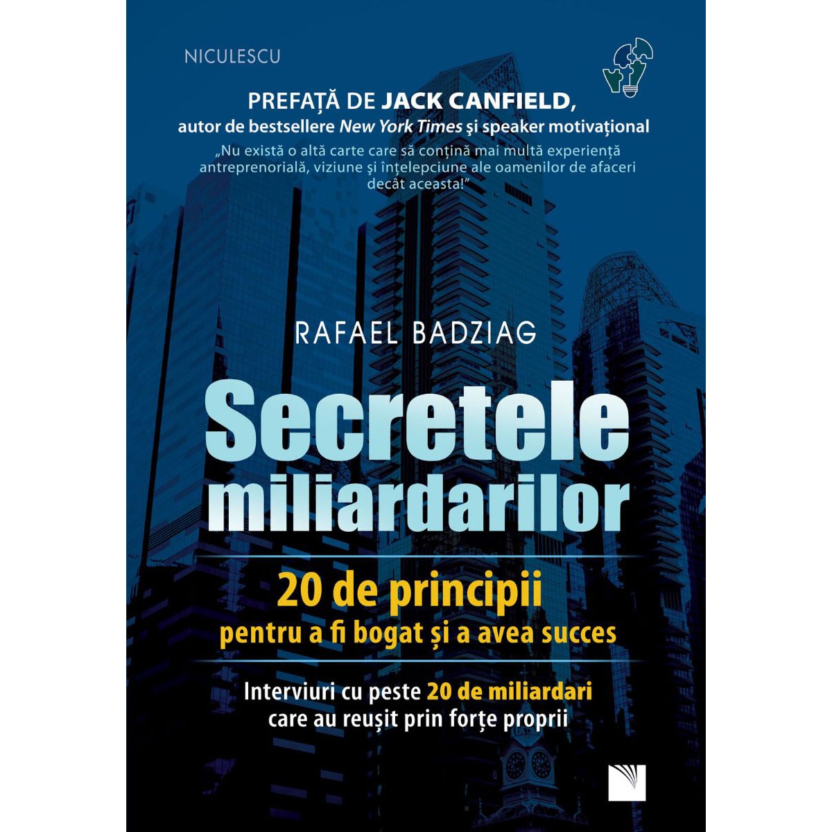 Secretele miliardarilor. 20 de principii pentru a fi bogat si a avea ...
