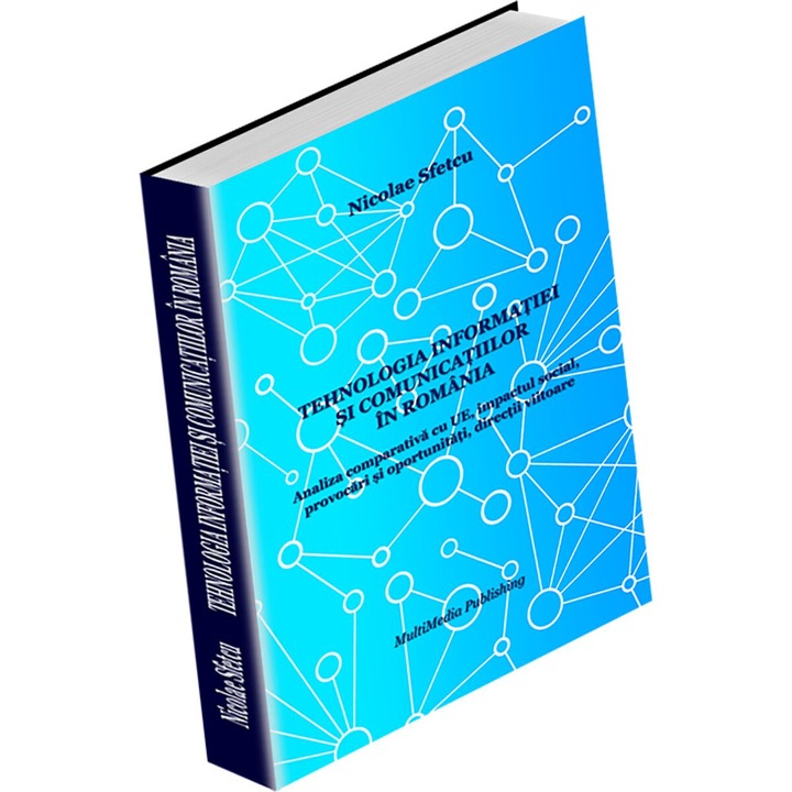 Tehnologia informatiei si comunicatiilor in Romania: Analiza ...
