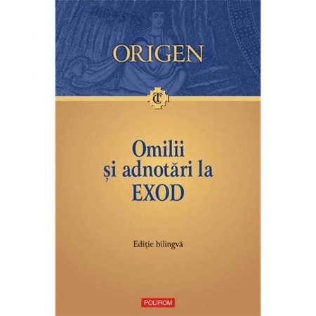 Omilii Si Adnotari La Exod - Origen - eMAG.ro