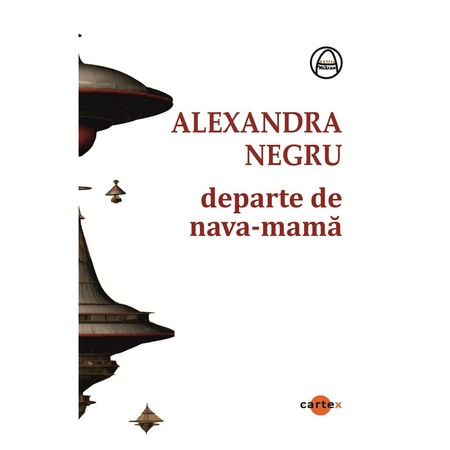 Departe de nava-mama, Alexandra Negru, 2024 - eMAG.ro