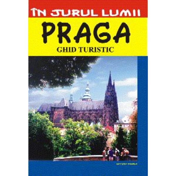 In jurul lumii - Praga - Ghid turistic - eMAG.ro