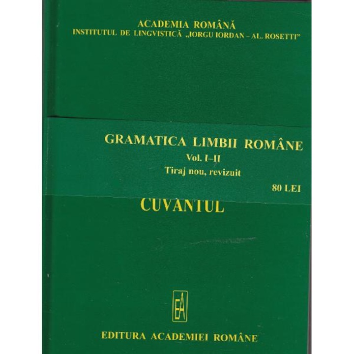 Gramatica limbii romane I+II - Academia Romana - eMAG.ro