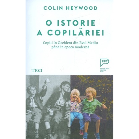 O istorie a copilariei - Colin Heywood - eMAG.ro
