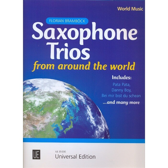 SAXOPHONE TRIOS FROM AROUND THE WORLD, ARR. BY FLORIAN BRAMBÖCK - eMAG.hu