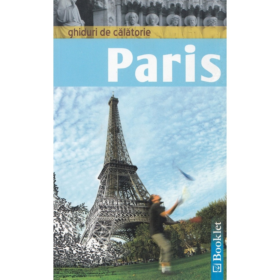 Ghiduri De Calatorie. Paris - eMAG.ro