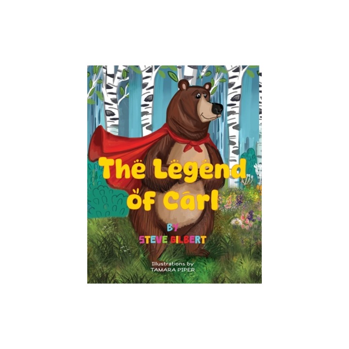 The Legend of Carl, Steve Glenn Gilbert - eMAG.ro