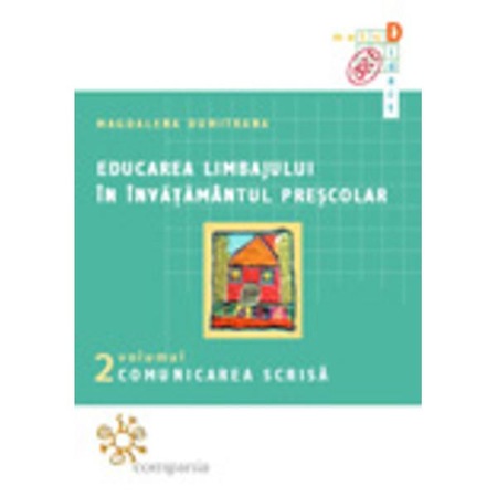 Educarea limbajului in invatamantul prescolar - Vol. 1 - Comunicarea ...