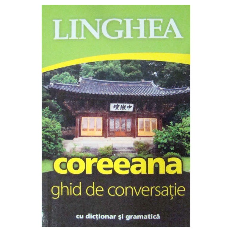 Coreeana. Ghid de conversatie (editia a II-a) - eMAG.ro