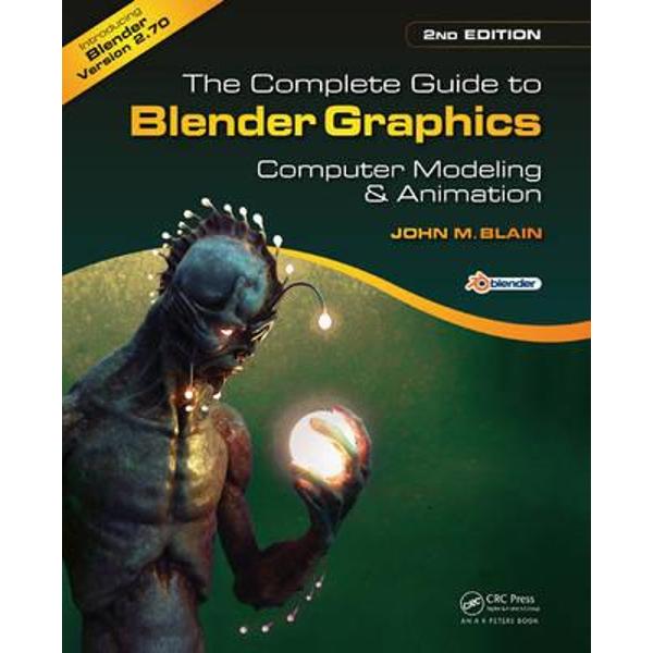 Complete Guide to Blender Graphics - eMAG.ro