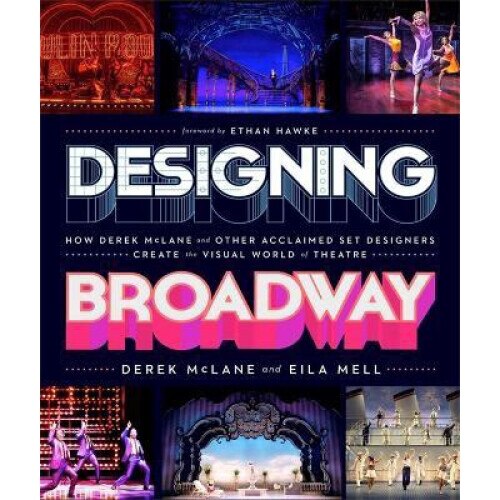 Designing Broadway: How Derek Mclane And Other Acclaimed Set Designers ...