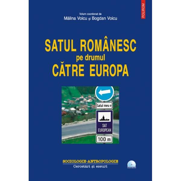 Satul romanesc pe drumul catre europa - Malina Voicu, Bogdan Voicu ...