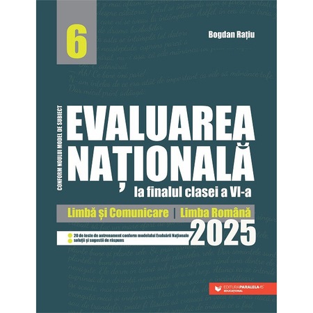 Evaluarea Nationala la finalul clasei a VI-a – 2025. Limba si ...