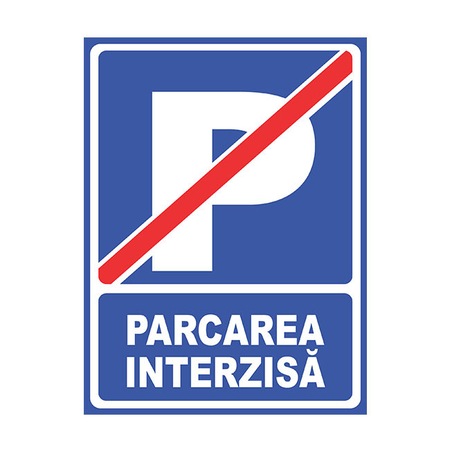 Indicator parcare interzisa, PVC 3mm, 20 x 30 cm - eMAG.ro