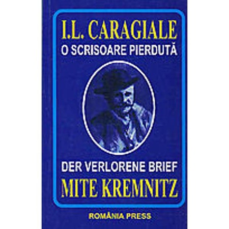 O Scrisoare Pierduta - I. L. Caragiale (Editie Bilingva - Rom - Germana ...