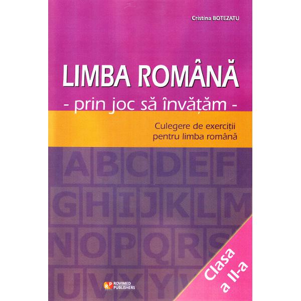 limba romana. prin joc sa invatam - clasa 2 - culegere de exercitii ...
