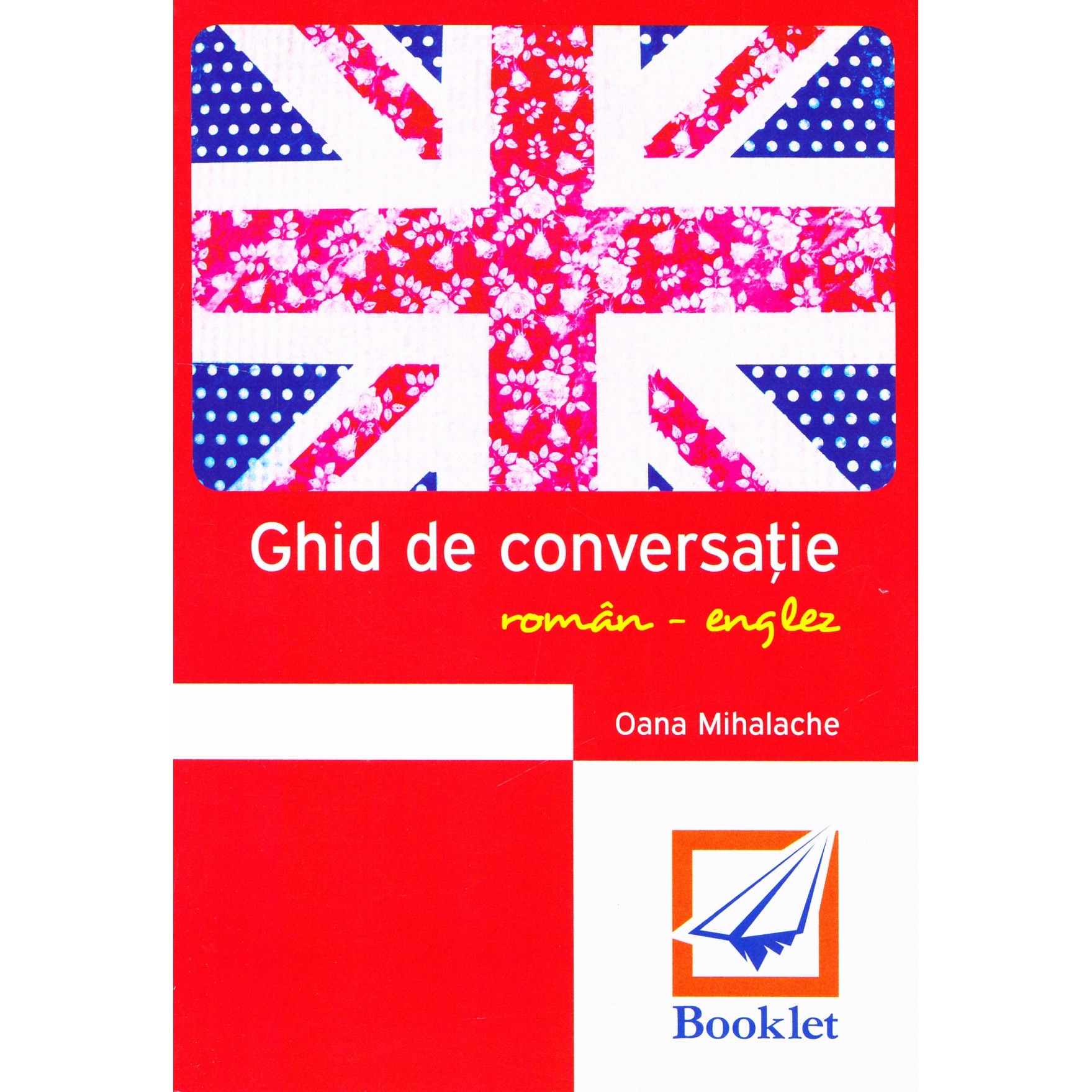 Ghid De Conversatie Roman-englez - Oana Miha - eMAG.ro
