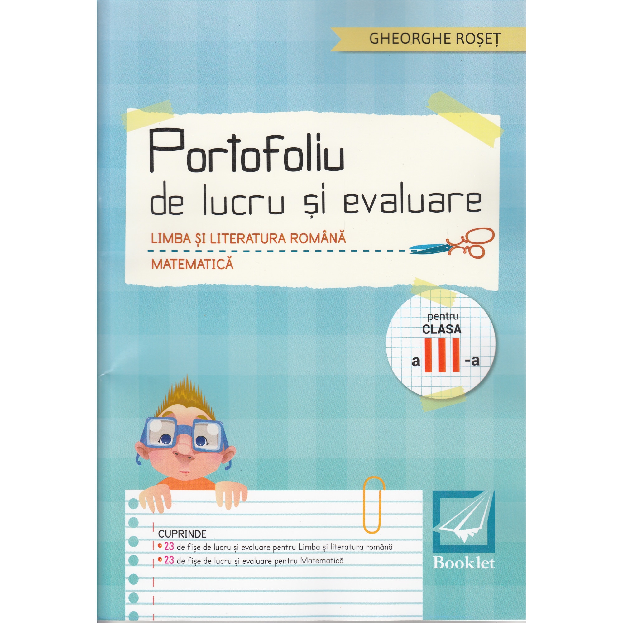 Portofoliu De Lucru Si Evaluare - Clasa 3 - Gheorghe Roset - eMAG.ro