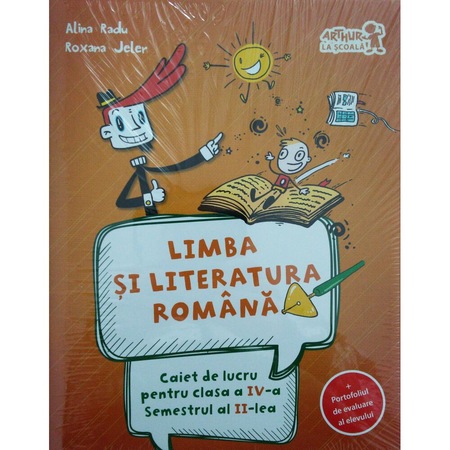 Caiet de lucru limba si literatura romana clasa a IV-a semestrul II - eMAG.ro