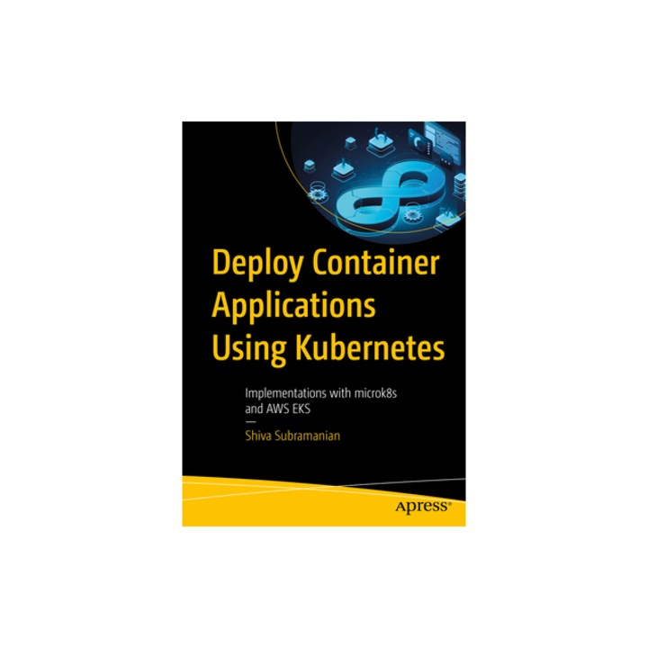Deploy Container Applications Using Kubernetes With Integration and ...