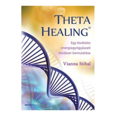 ThetaHealing - Egy kivételes energiagyógyászati módszer bemutatása ...