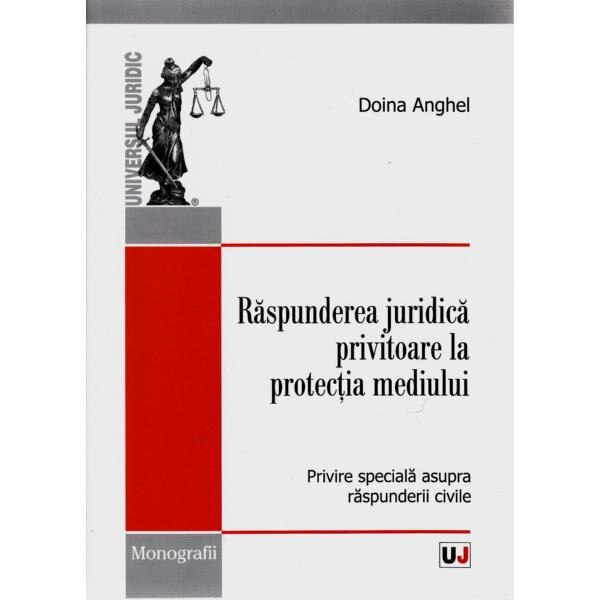 Raspunderea juridica privitoare la protectia mediului - Doina Anghel ...