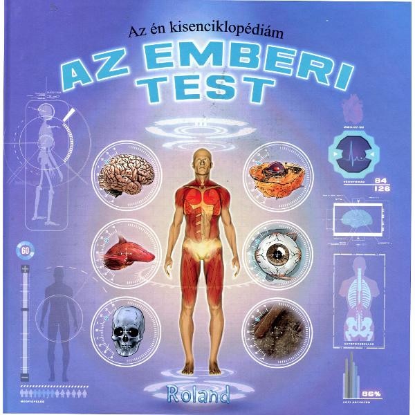 Az En Kisenciklopediam - Az Emberi Test (prima mea enciclopedie corpul ...