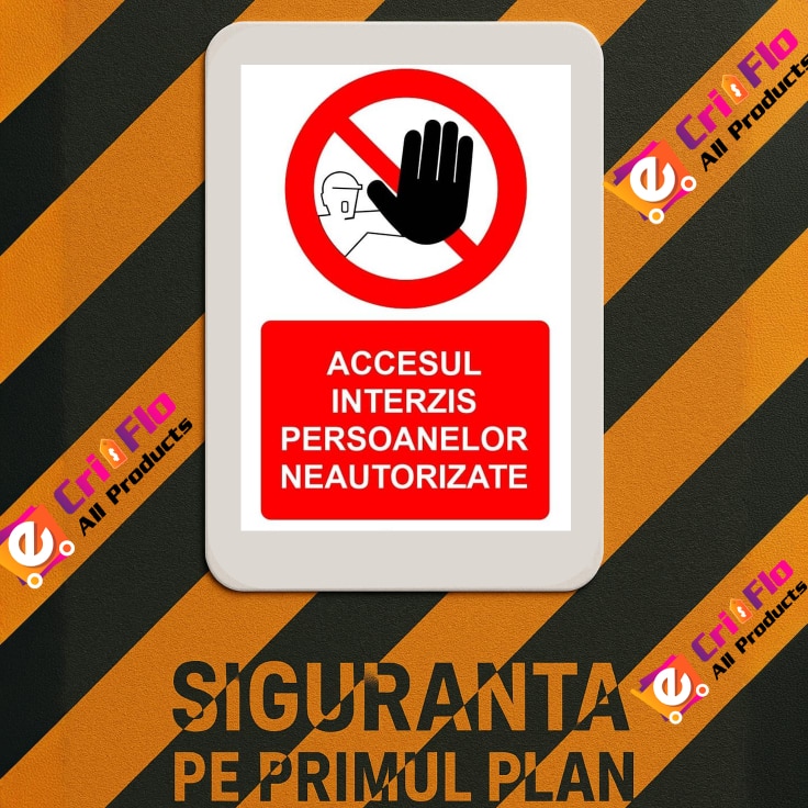 Indicator Accesul interzis persoanelor neautorizate indicator de ...
