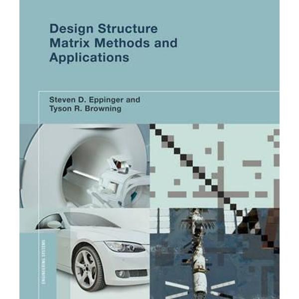 Design Structure Matrix Methods And Applications Emag Ro