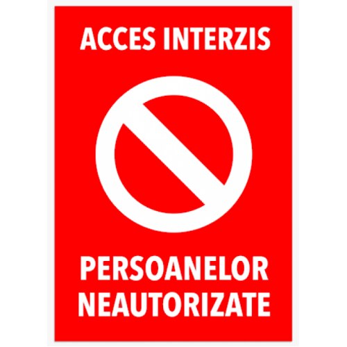 Indicator Interzis persoanelor neautorizate, Sticker autocolant, Cri ...