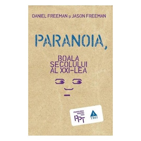 Paranoia - Daniel Freeman, Jason Freeman - eMAG.ro