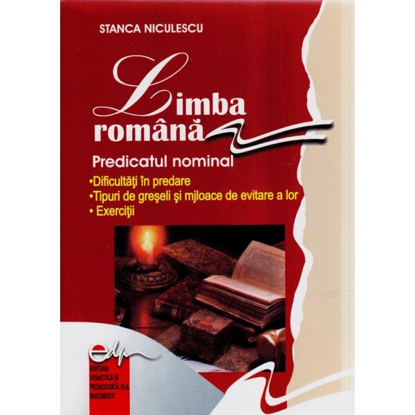 Limba romana. Predicatul nominal - Stanca Niculescu - eMAG.ro