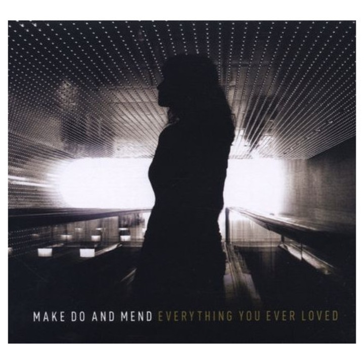 Make Do & Mend - Minden, amit valaha szerettél (1CD) - eMAG.hu