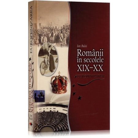 Romanii in secolele XIX-XX - Ion Buleu - eMAG.ro