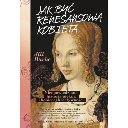 Jak być renesansową kobietą, Znak, Jill Burke, Ilość stron 352, 2025 ...